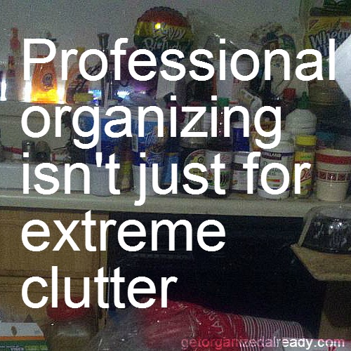 Professional organizing isn’t just for extreme clutter | Professional ...