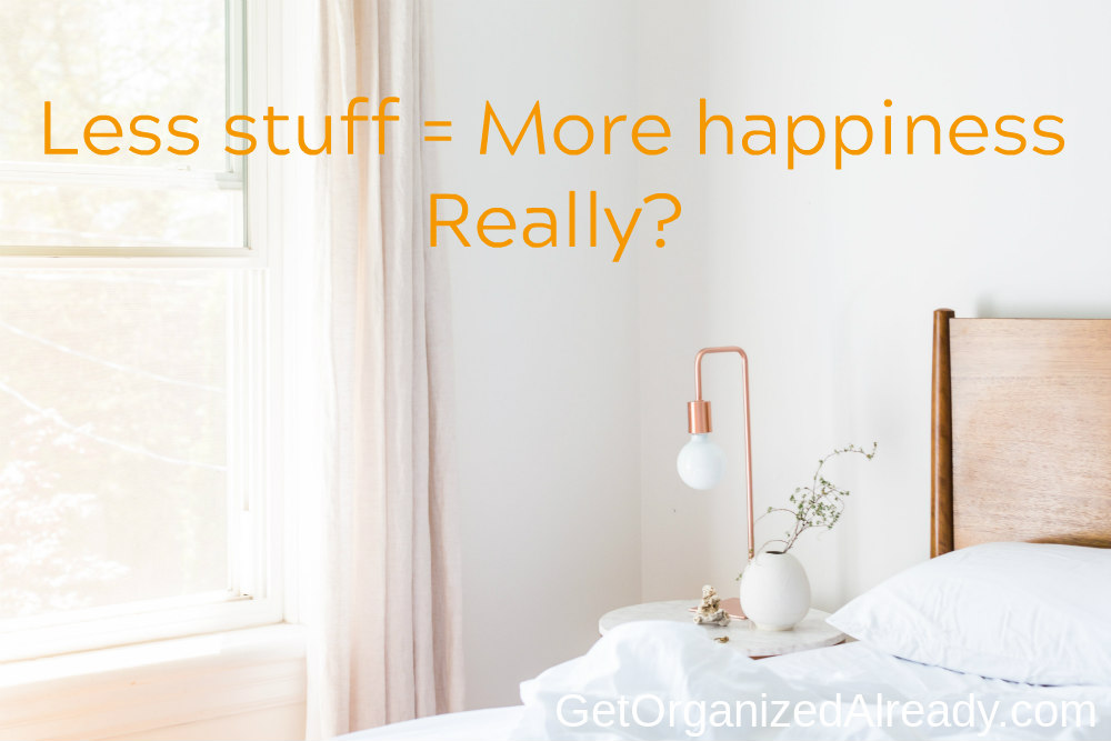 Less stuff = More happiness. Really?